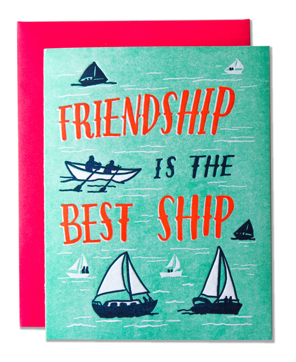 Friendship Is The Best Ship - Ladyfingers Letterpress