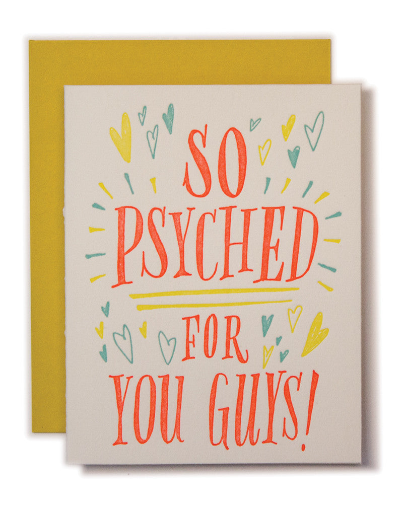 So Psyched For You Guys! - Ladyfingers Letterpress