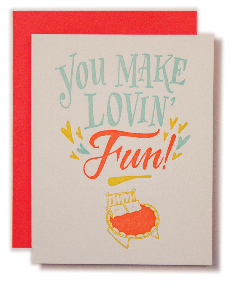 You Make Lovin' Fun Card - Ladyfingers Letterpress